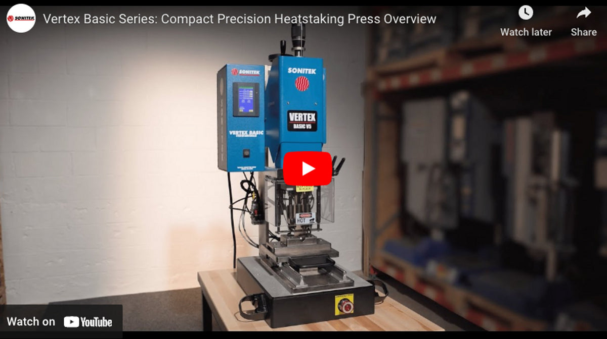 VIDEO: Sonitek Vertex Basic Series Heat Staking Press – Sonitek Corporation